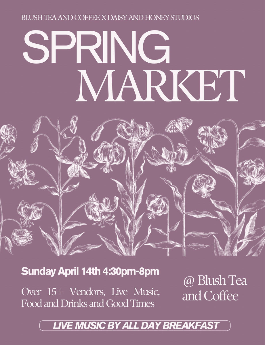 Blush Tea and Coffee Spring Market– Blush Tea and Coffee St Pete